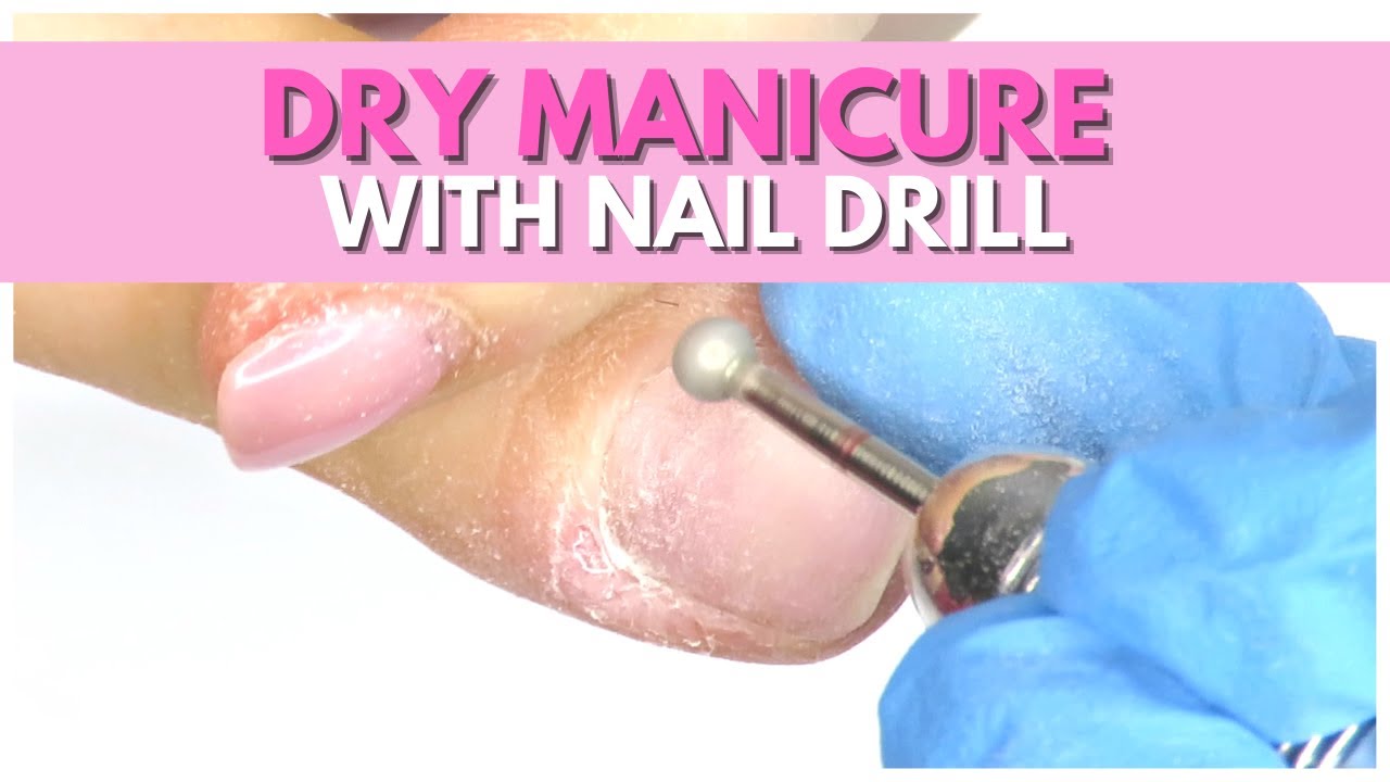 How to easy do DRY MANICURE | With NAIL DRILL - YouTube