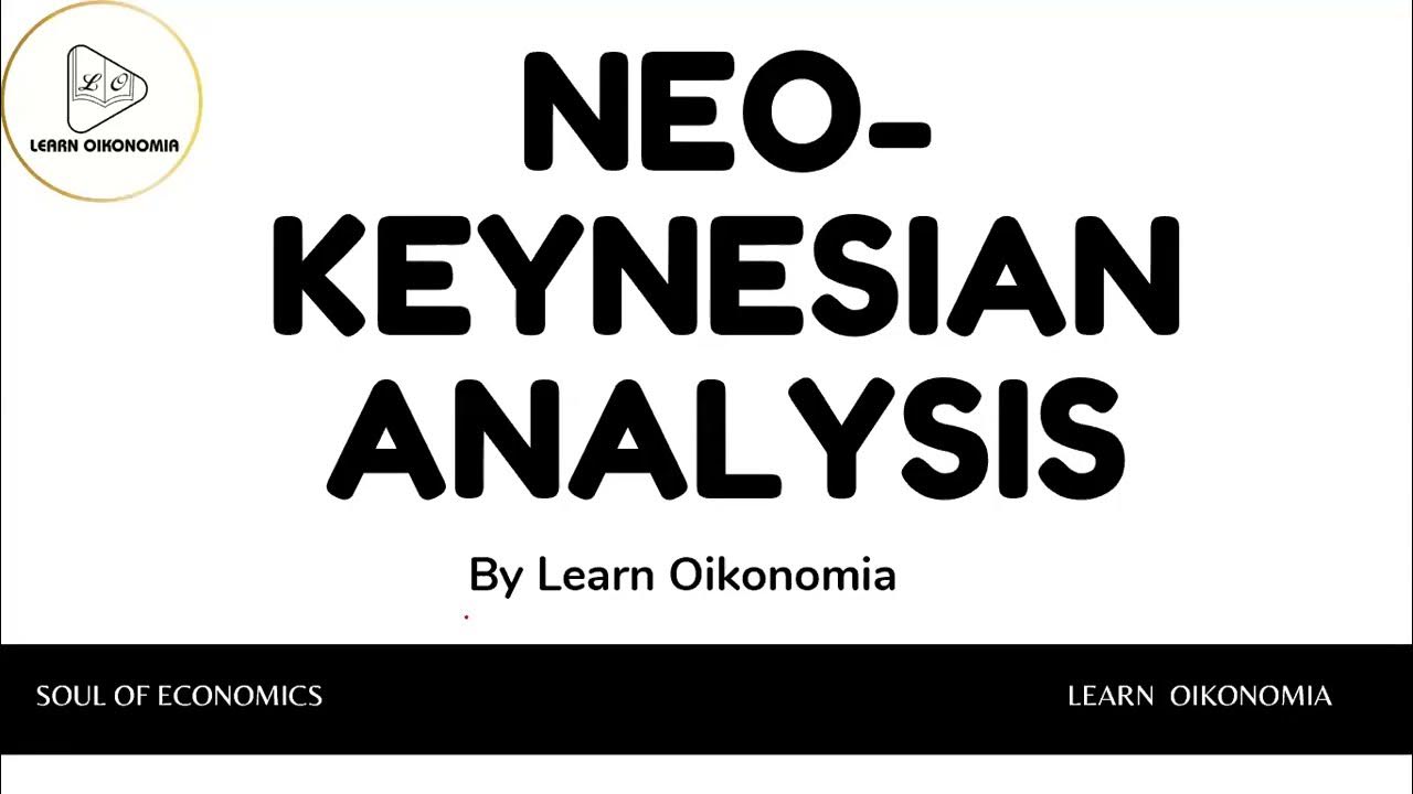 NEO-KEYNESIAN ANALYSIS | MACROECONOMICS | LEARN OIKONOMIA - YouTube