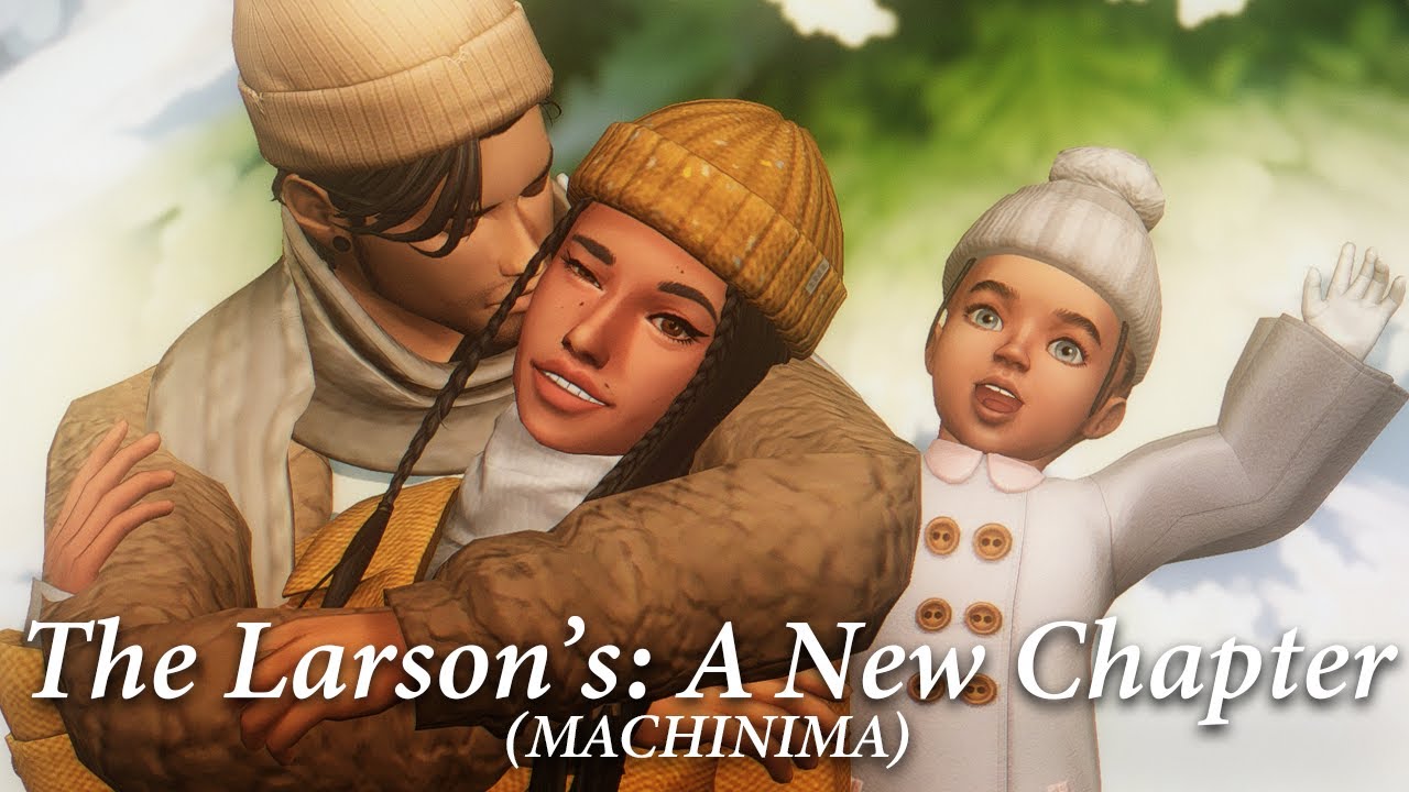 The Larson's: A New Chapter (Sims 4 Machinima) - YouTube