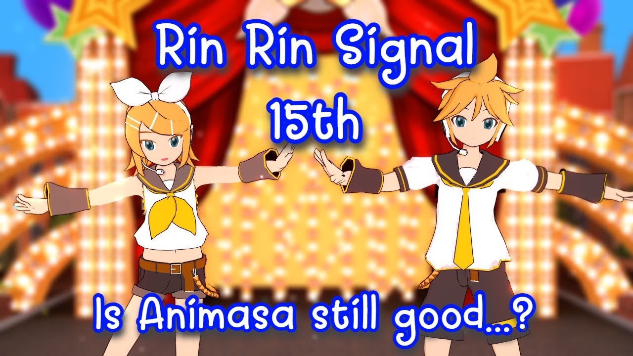 【RIN AND LEN 15TH ANNIVERSARY】MMD ♡ Rin Rin Signal ♡【Animasa】【60fps ...