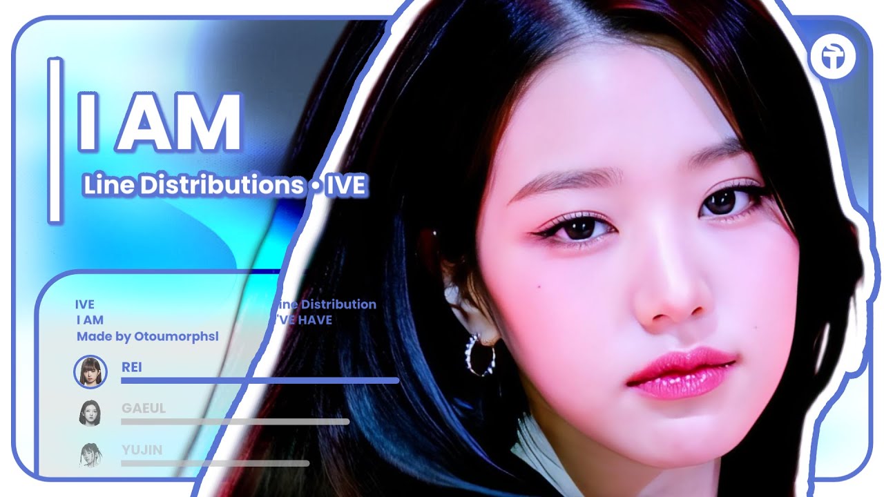 IVE (아이브) - I AM| Line Distribution - YouTube