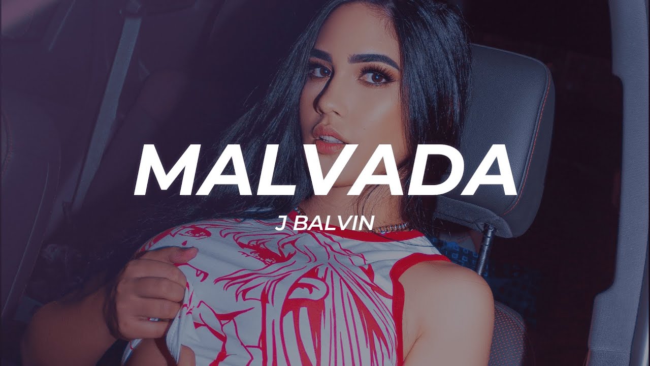 J Balvin - Malvada || LETRA - YouTube
