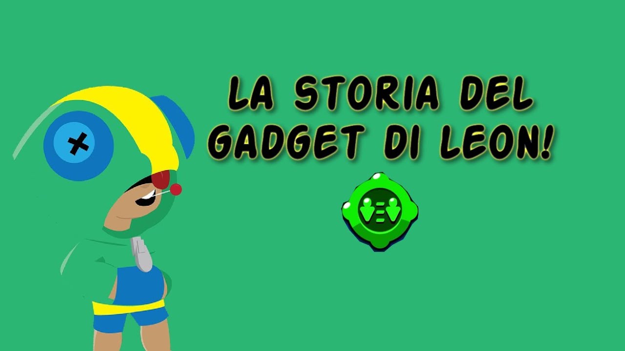 LA STORIA DEL GADGET DI LEON! Storia di Brawl Stars - YouTube
