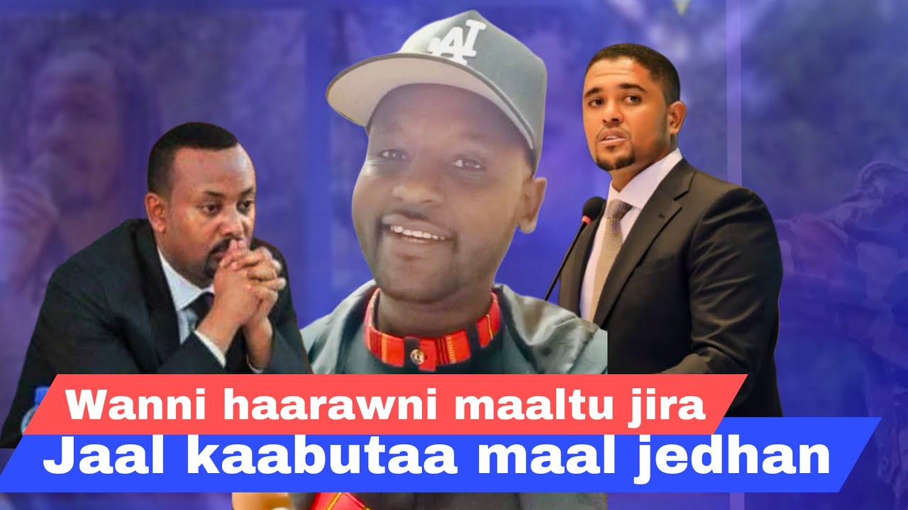 Waan haarawni maaltu jira Jaal kaabutaa yaada gabaabaa qaban. - YouTube