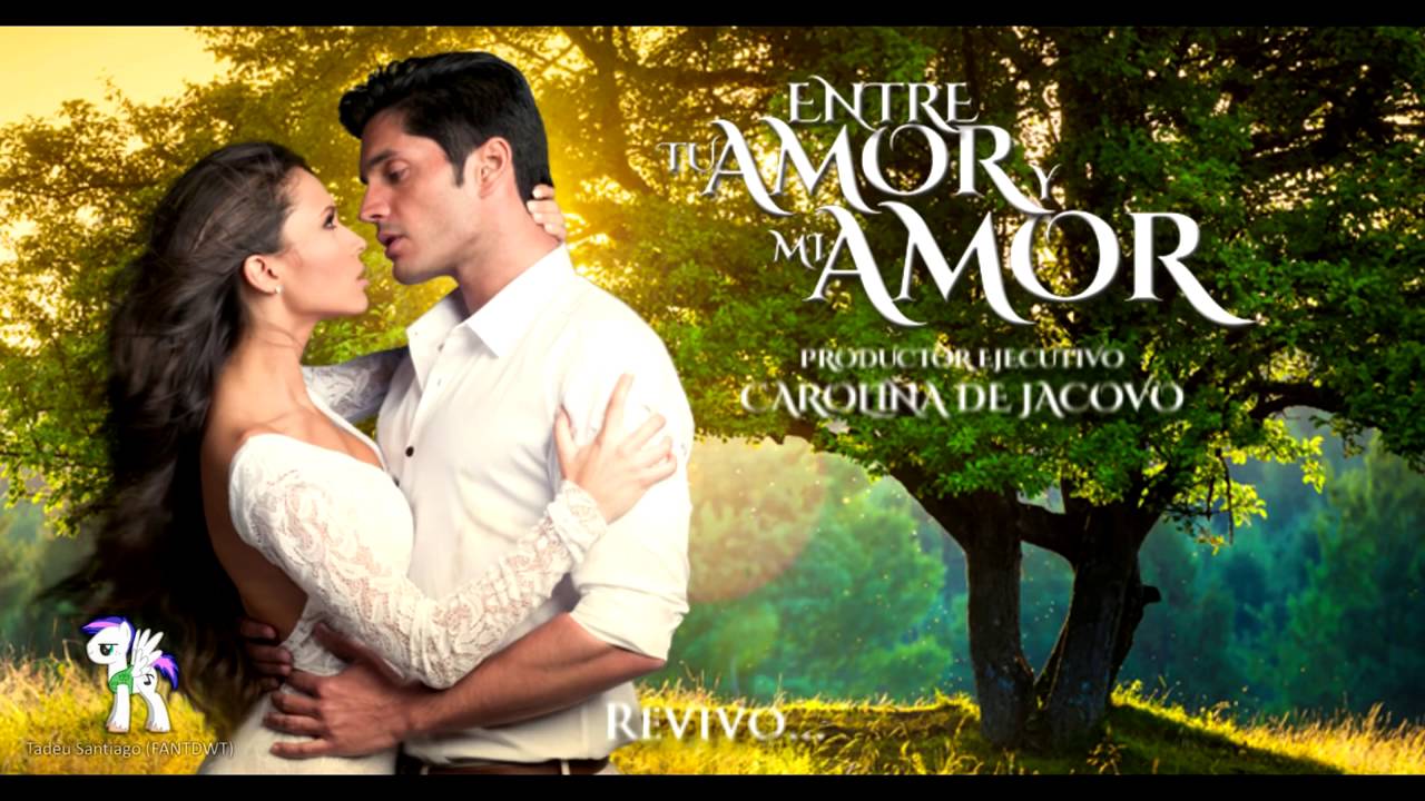 Entre Tu Amor Y Mi Amor Fanmade 'Y Estoy Vivo' Daniel Elbittar - YouTube