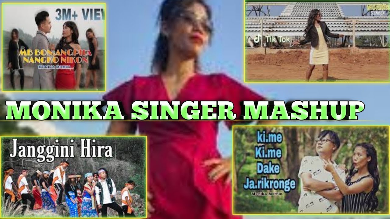MONIKA SINGER MASHUP// GARO SONG - YouTube