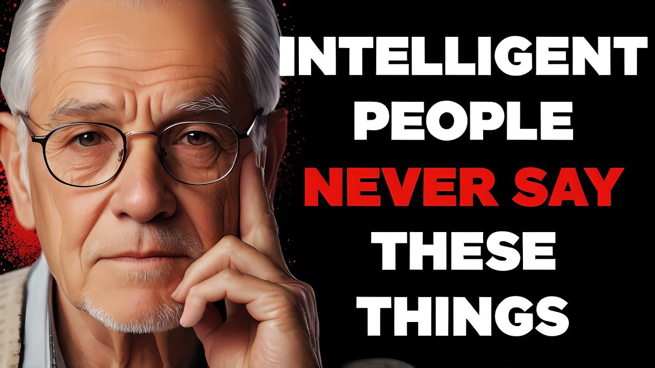 🤫12 THINGS a SMART PERSON NEVER SAYS (advice from the wise) Wisdom Life ...