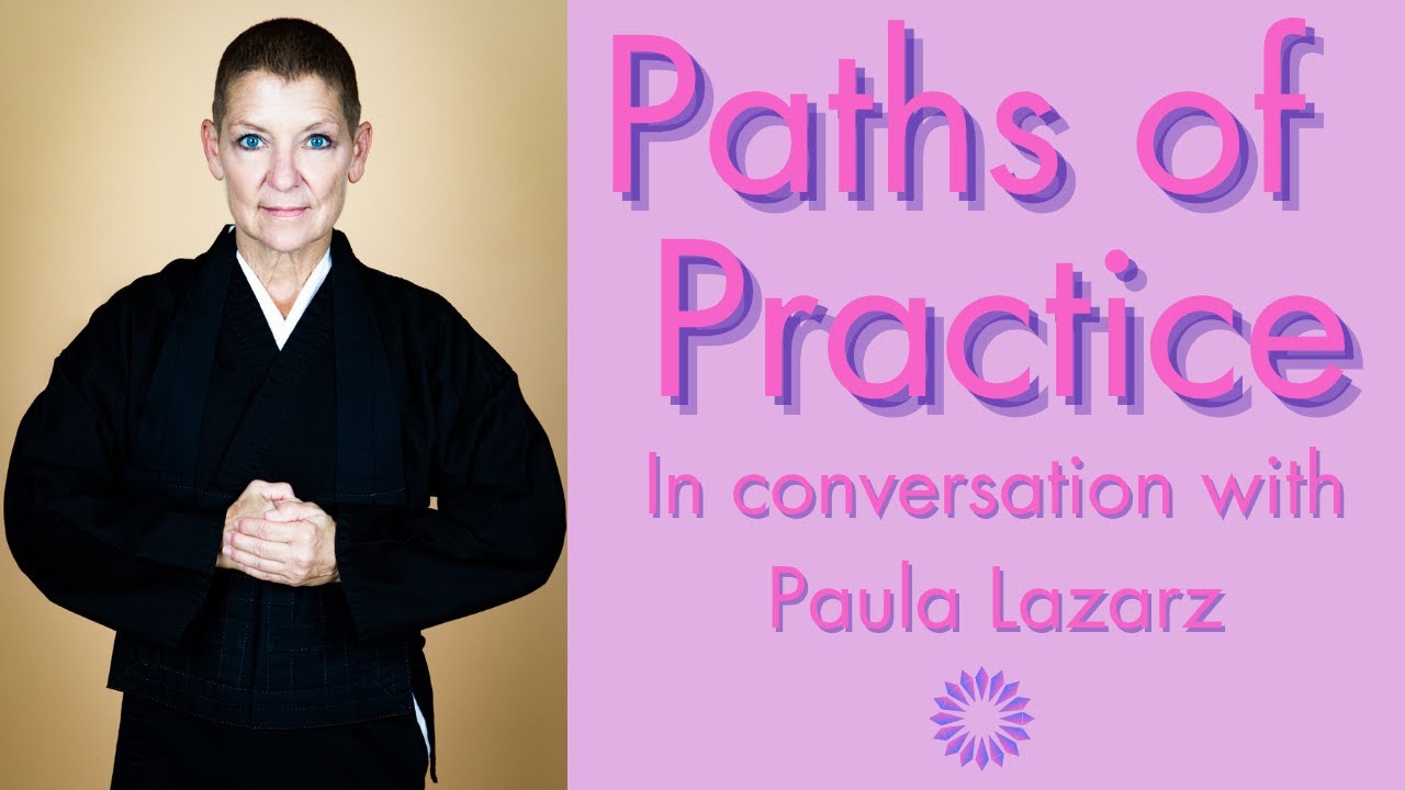 Paths of Practice with Paula Lazarz - YouTube