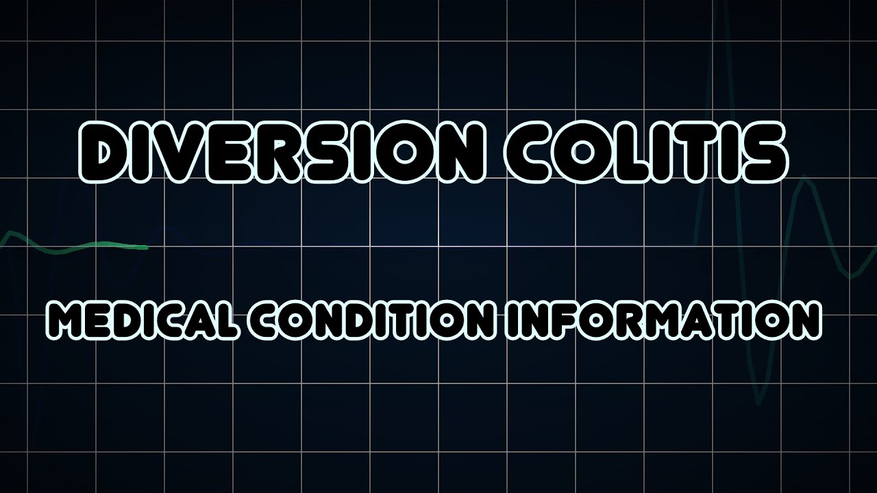 Diversion colitis (Medical Condition) - YouTube