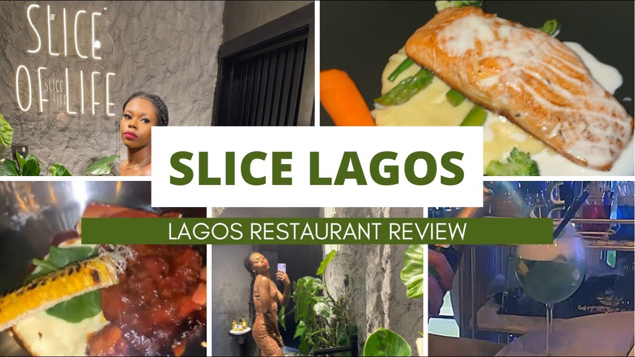SLICE LAGOS|| LAGOS RESTAURANT REVIEW - YouTube