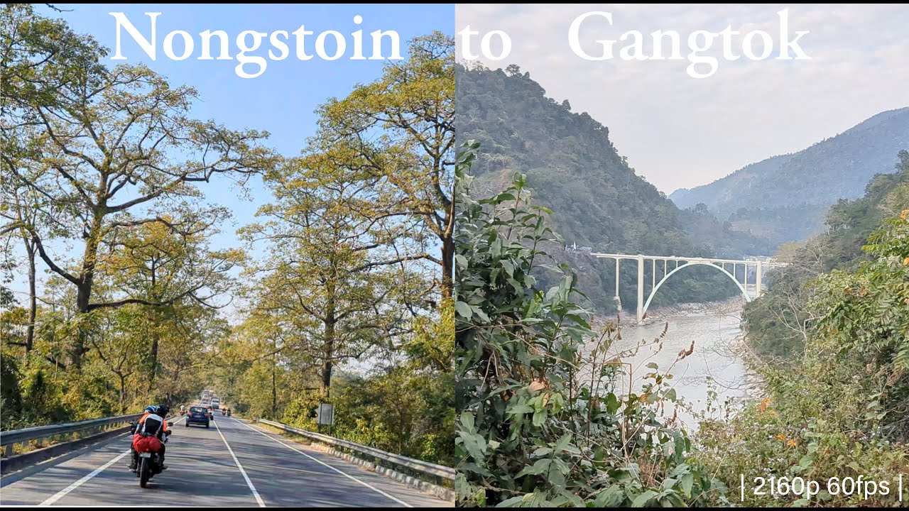 A trip to East Sikkim, Part 1 - Nongstoin to Gangtok | 2160p 60fps ...
