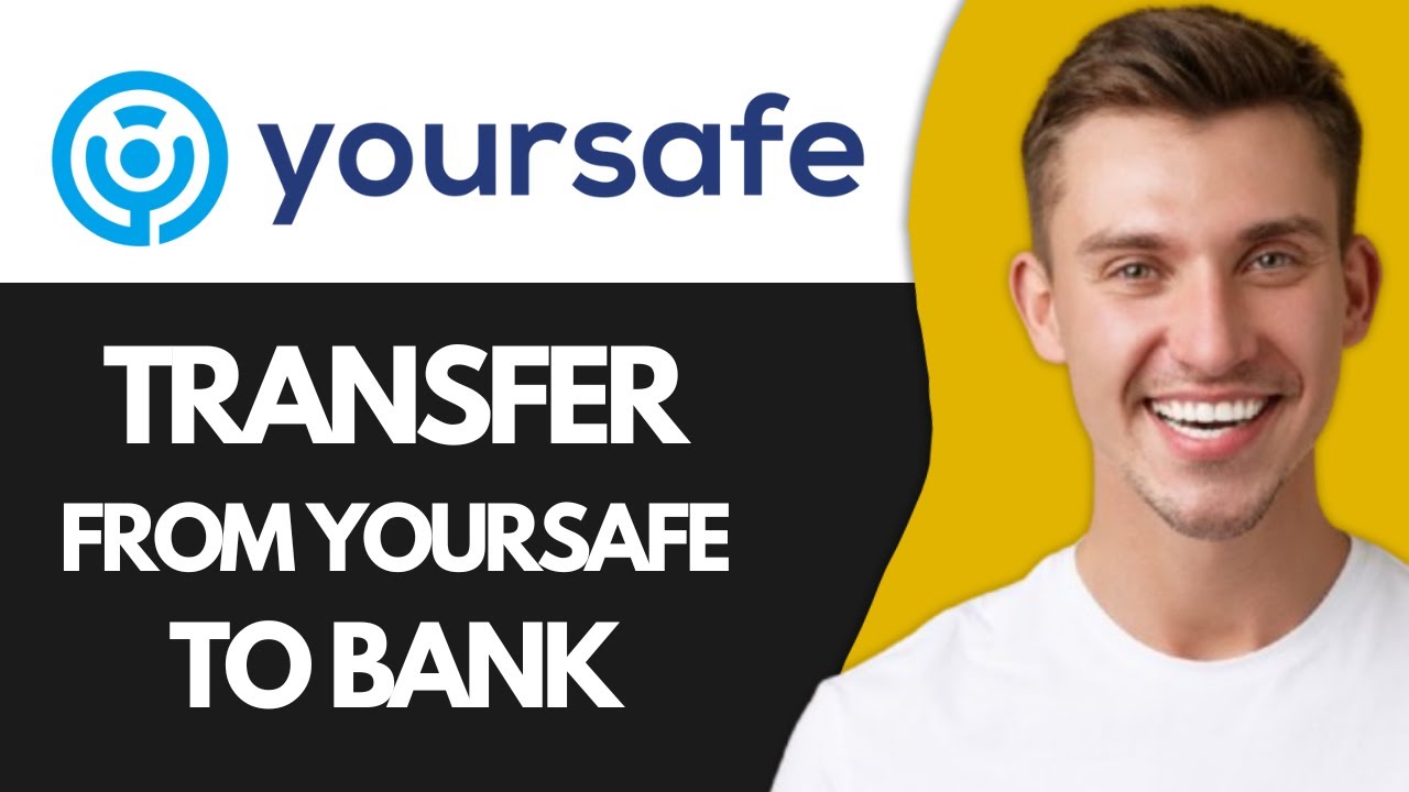 How To Transfer Money From YourSafe to Bank Account (Full Guide) - YouTube