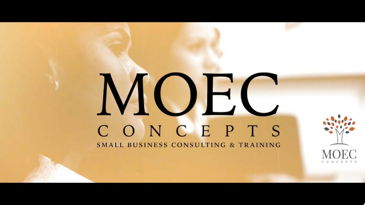 MOEC Concepts Small Business Consulting & Training - YouTube