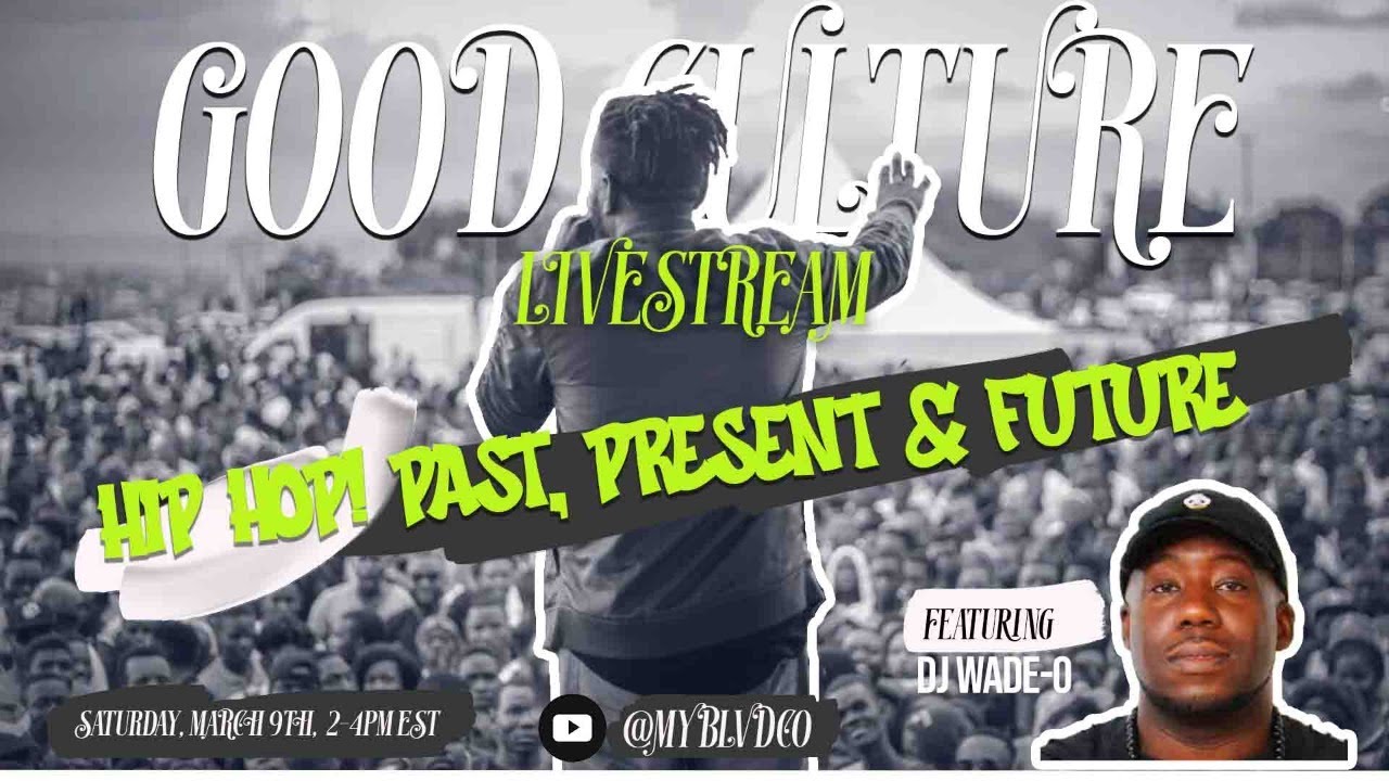 Good Culture Livestream: Hip Hop Past, Present and Future - YouTube