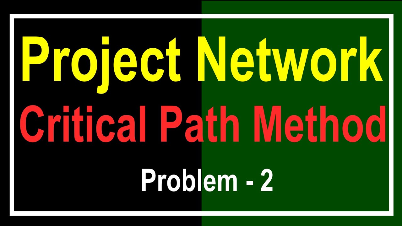 Critical Path Method Problem 2 - YouTube