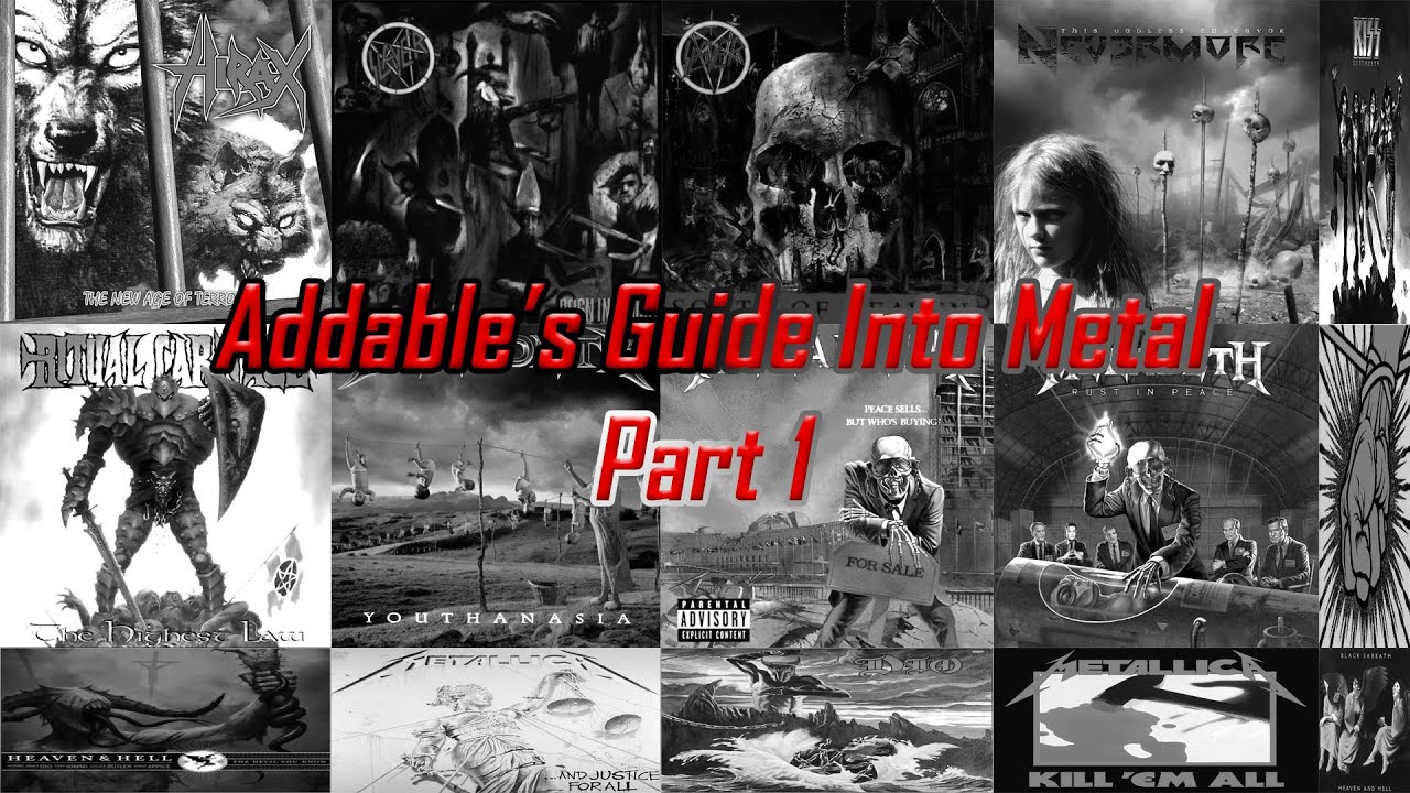 Addable's Guide on How to Get Into Metal - Part 1 - YouTube