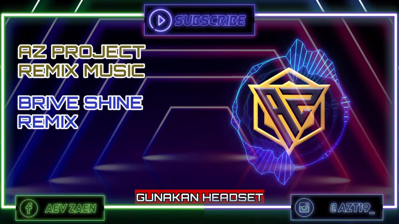 BRIVE SHINE REMIX MUSIC | AZ PROJECT REMIX MUSIC - YouTube