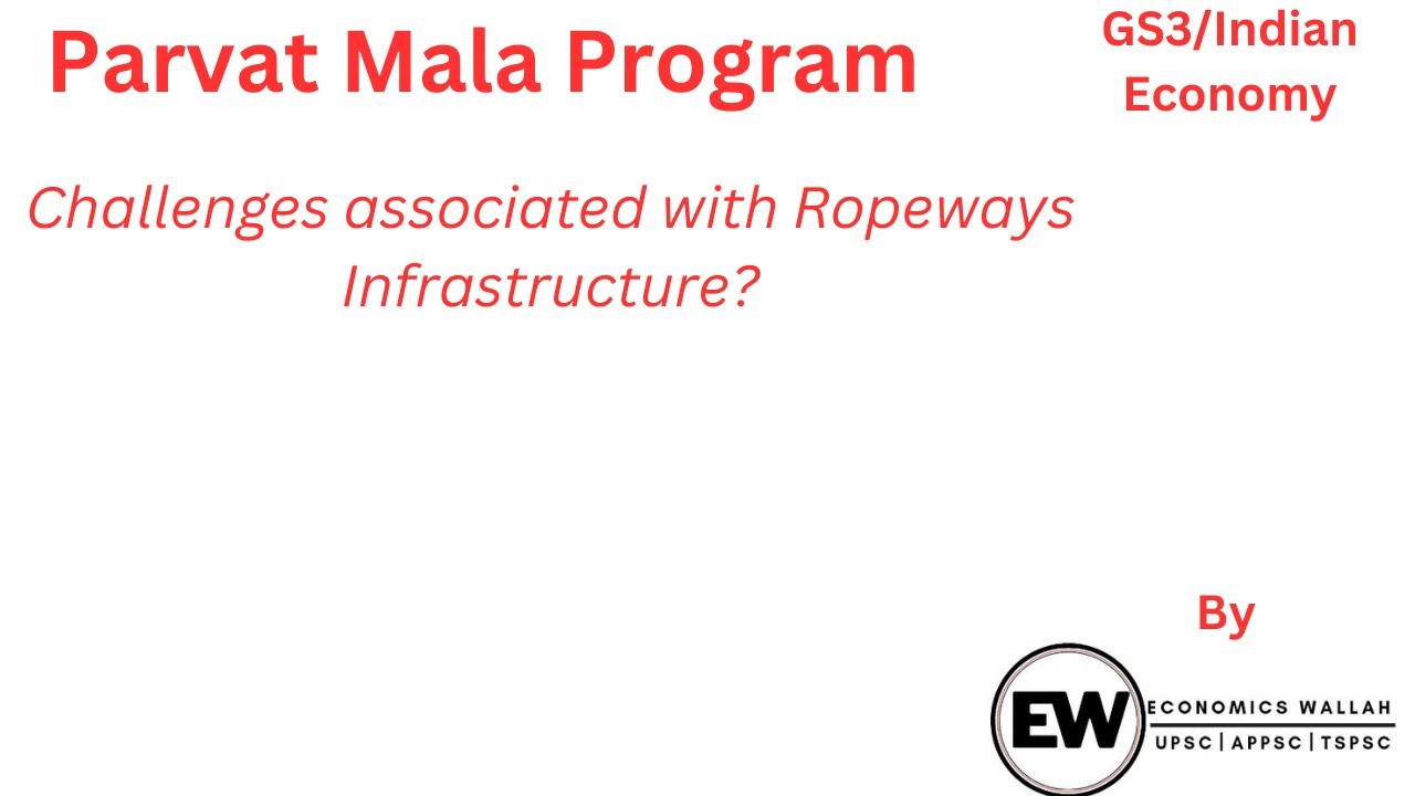 Parvat Mala Program||Challenges associated with Ropeways Infrastructure ...