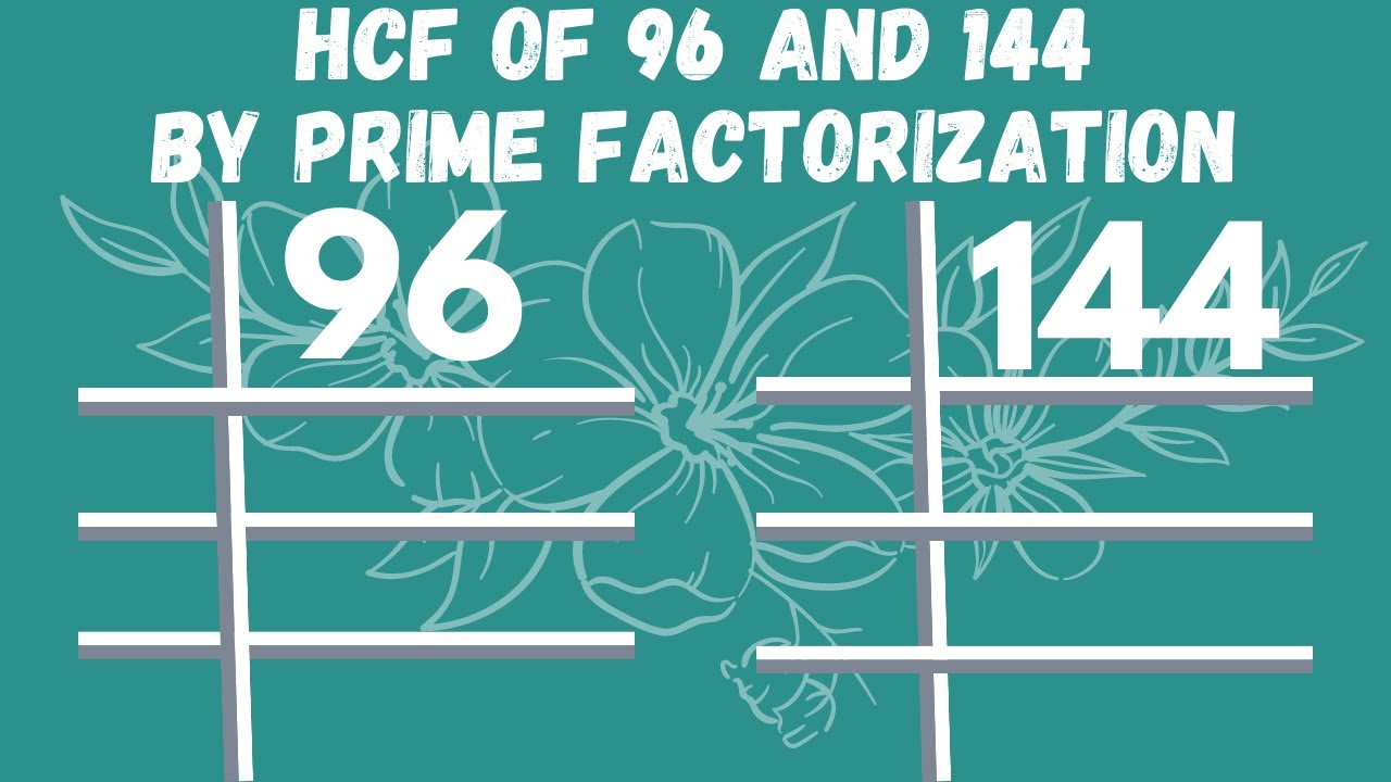 HCF of 96 and 144 by prime factorization | HCF of 96 144 | in Urdu ...