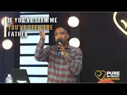 Pastor Kavan Allen | If You Have Seen Me, You’ve Seen The Father - YouTube