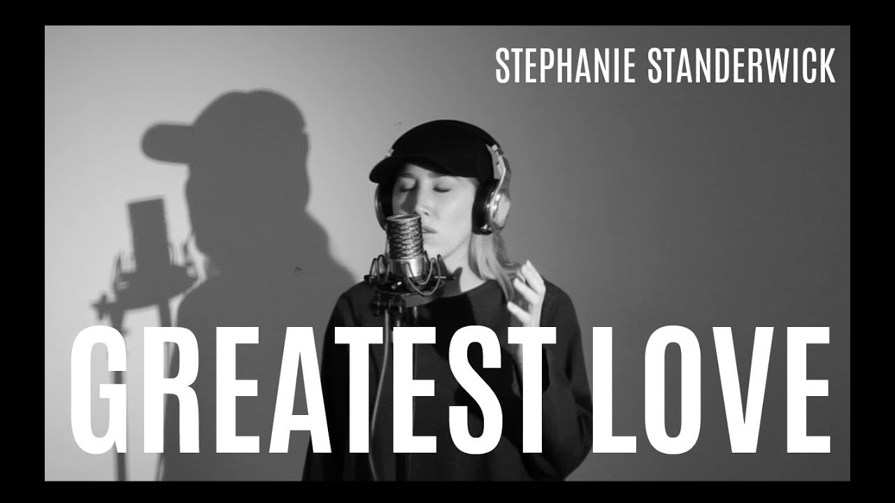 GREATEST LOVE (Original) - Stephanie Standerwick - YouTube