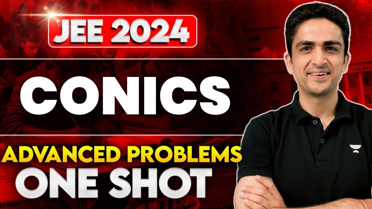 Conics Advanced Problems in One Shot | JEE Advanced 2024 | Arjuna Series - YouTube