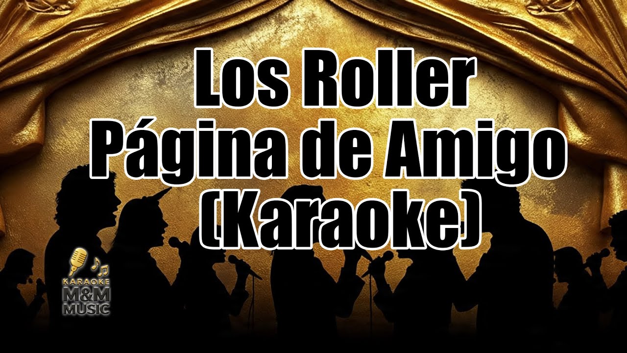 Los Rollers Página de amigos Karaoke - YouTube