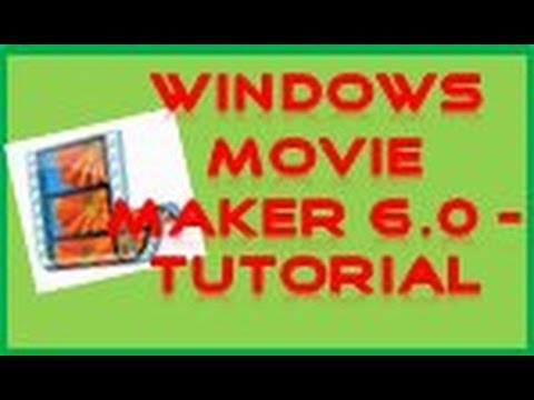 Windows Movie Maker 6.0 - Tutorial - YouTube