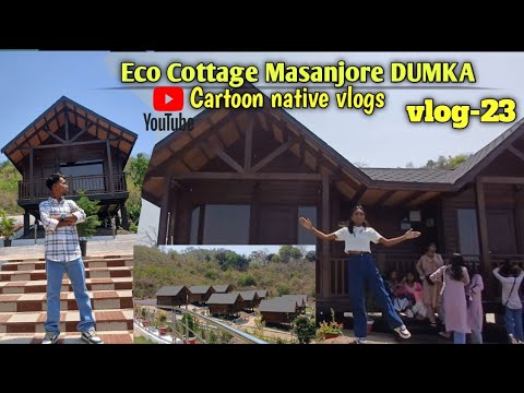 ECO COTTAGE Masanjore Dumka #trending #cartoon #kurien vlog - YouTube