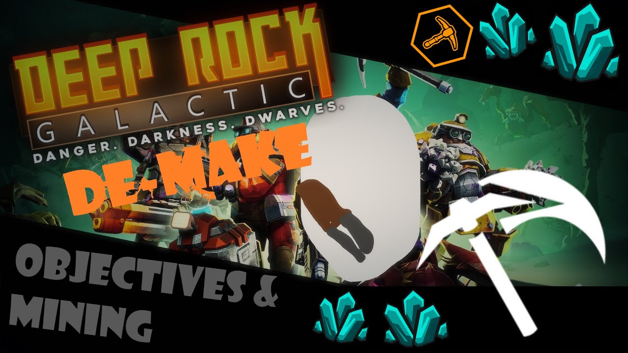 Deep Rock Galactic De-Make | Objectives & Mining | Part 3 - YouTube
