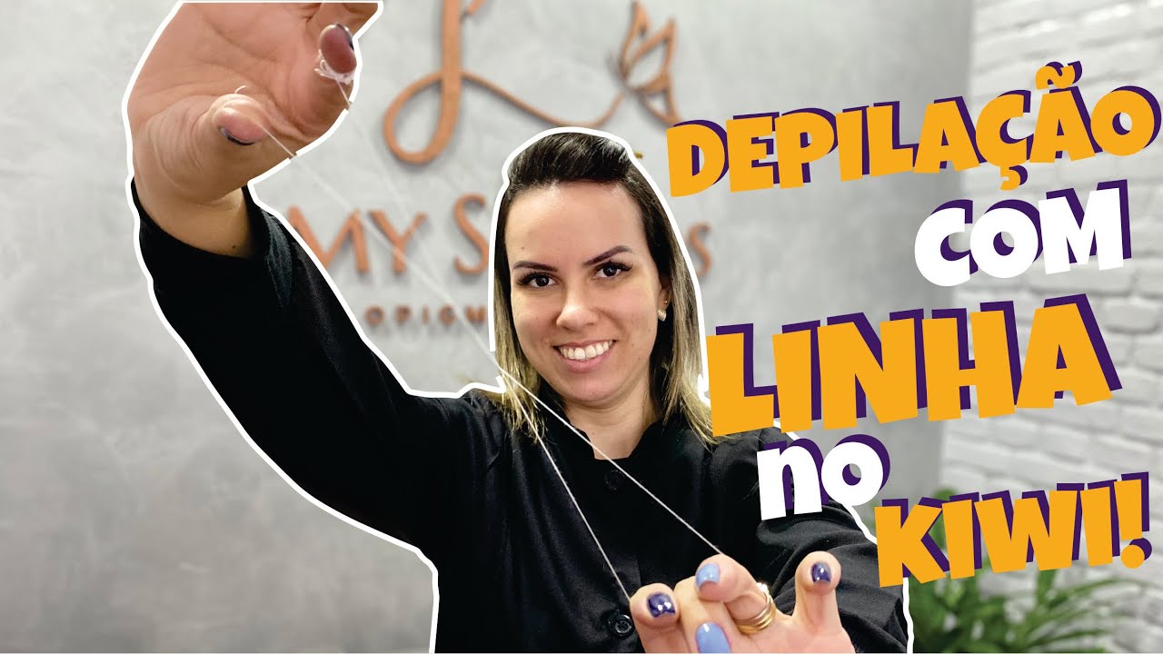 Depilação com linha no Kiwi - YouTube