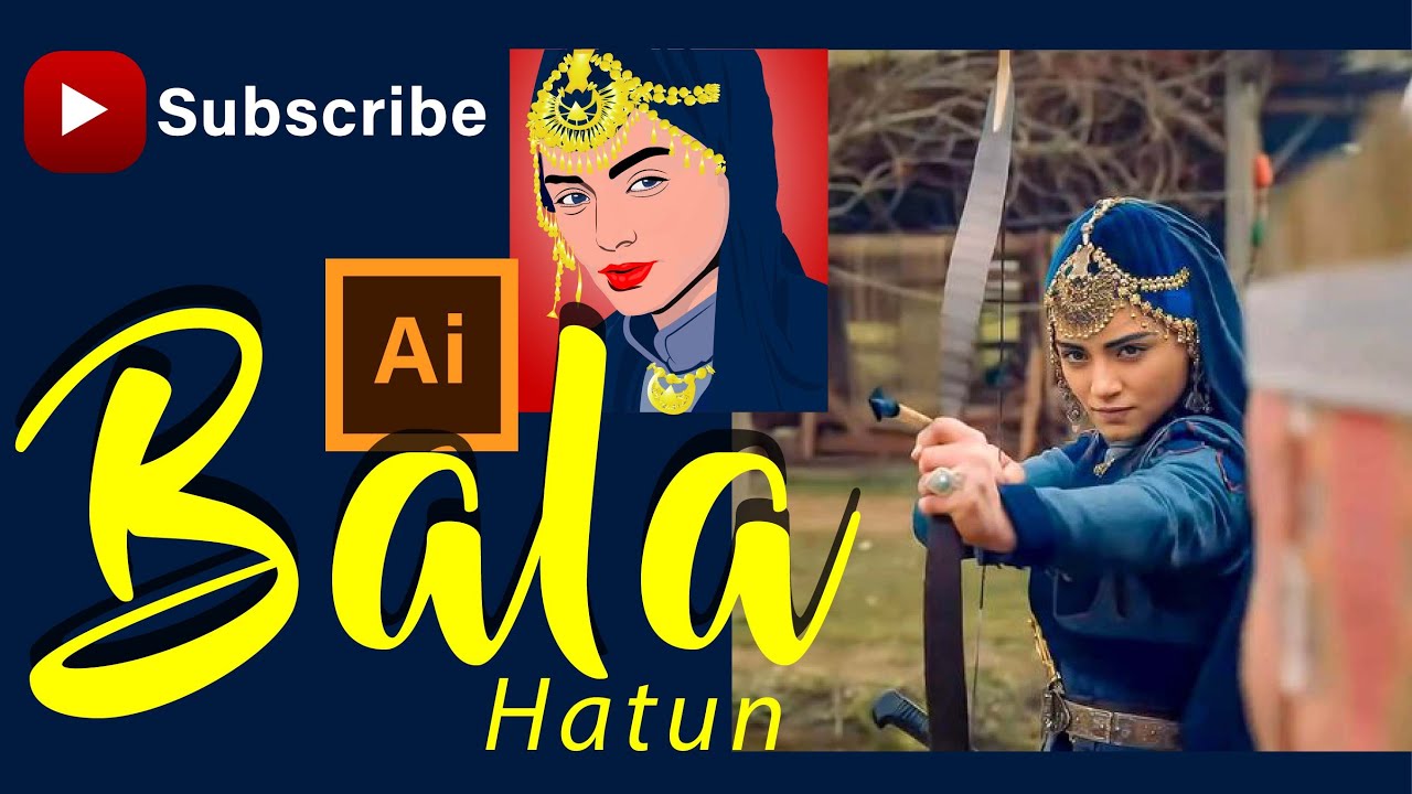 Bala Hatun: How to draw Bala Hatun (Özge Törer) on Adobe Illustrator # ...