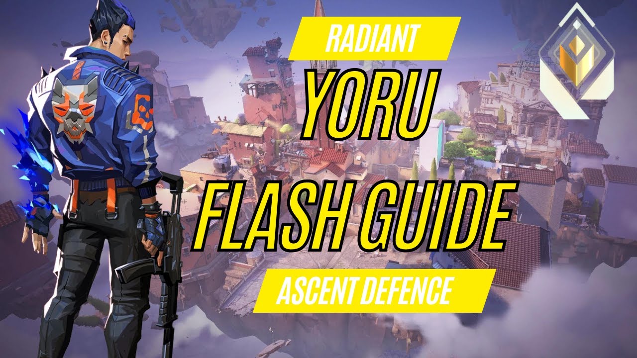 BEST Yoru Flashes For Ascent Defence | Radiant Valorant Guide - YouTube