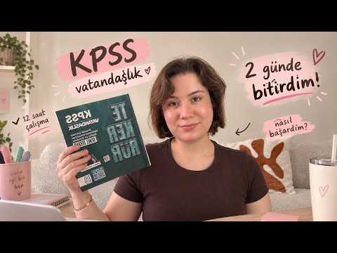 2 Günde Kpss Vatandaşlığı Bitirdim! | Sınava 2 Hafta Kala Nasıl Çalışıyorum?