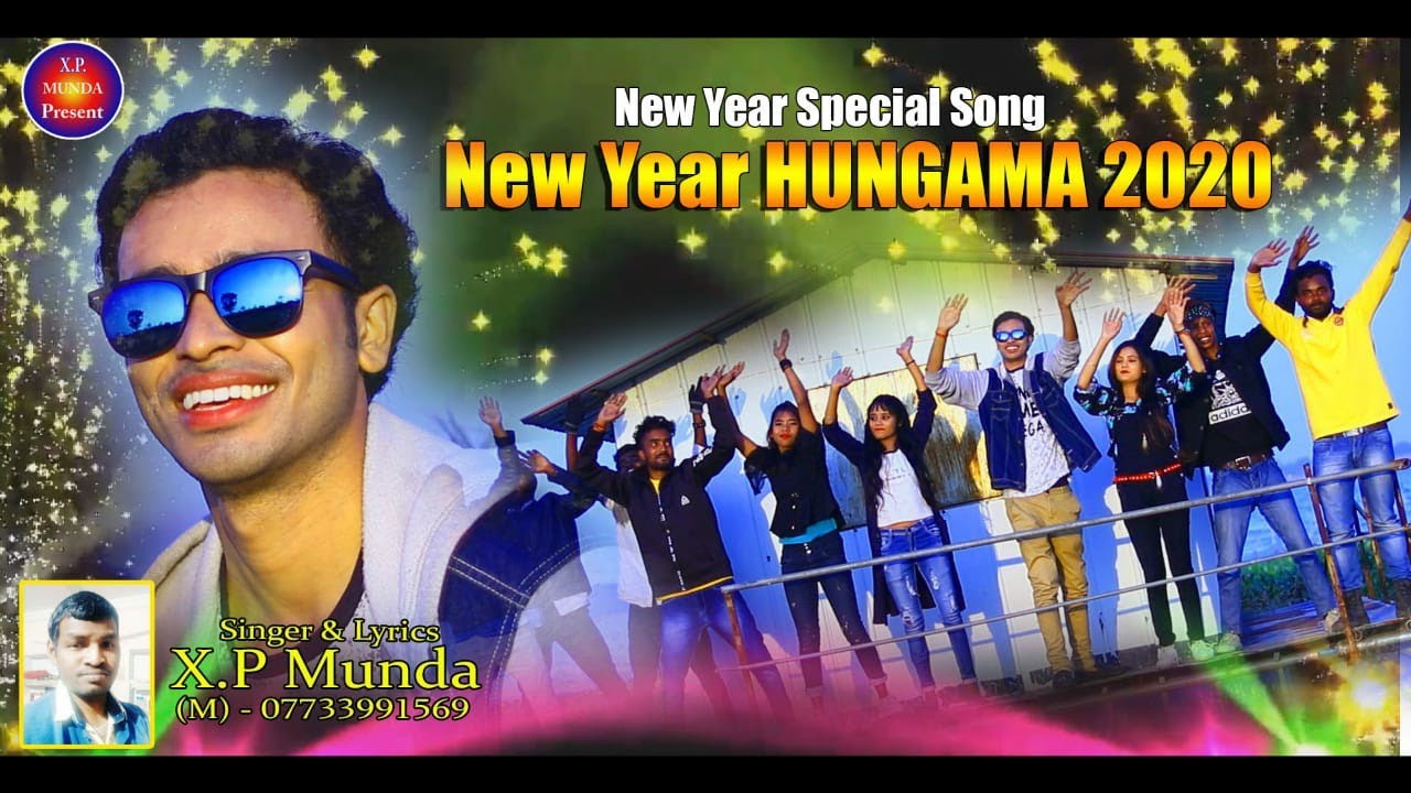 NEW YEAR HUNGAMA 2020//SINGER -X P MUNDA ,, FULL HD SUPER HIT NAGPURI ...