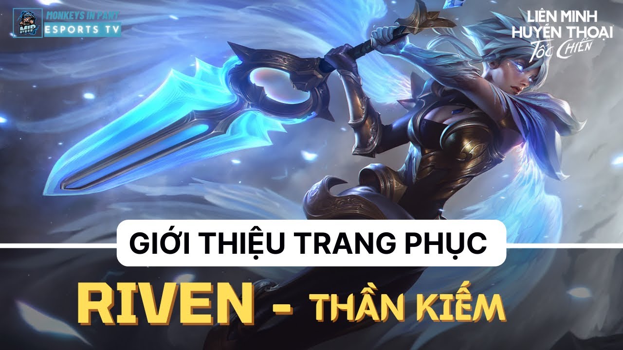 Giới Thiệu Trang Phục : RIVEN - Thần Kiếm | LMHT Tốc Chiến - YouTube