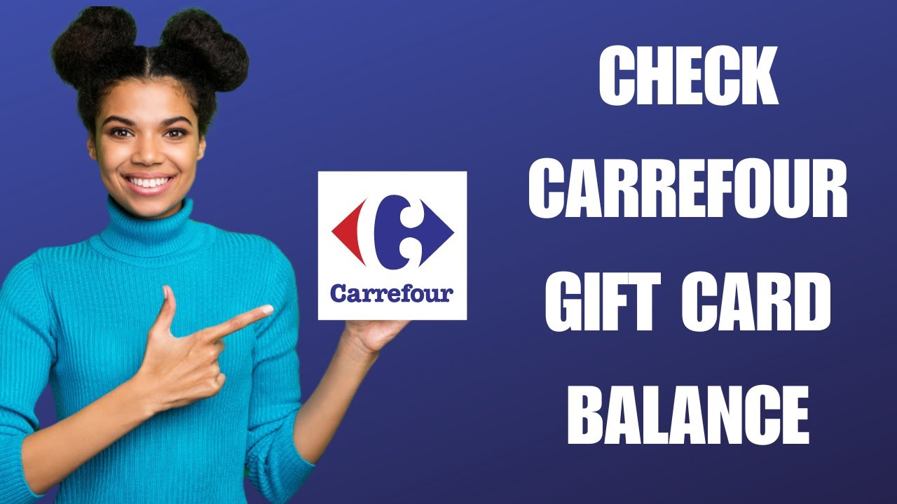 How To Check Carrefour Gift Card Balance | Easy Guide to Checking Your ...
