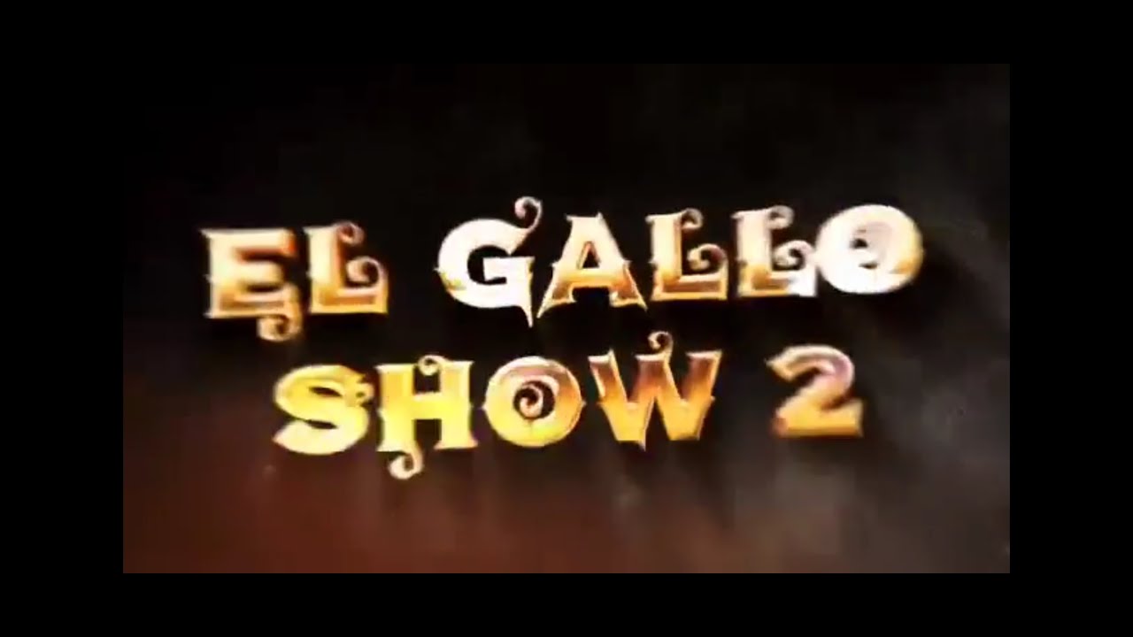 El gallo show todos invitados - YouTube