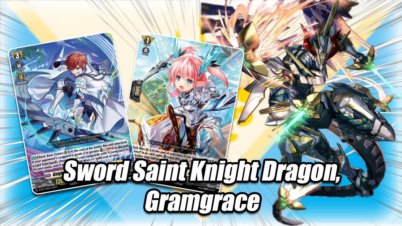 Sword Saint Dragon Knight, Gramgrace - Deck Profile || Post D-BT10 ...