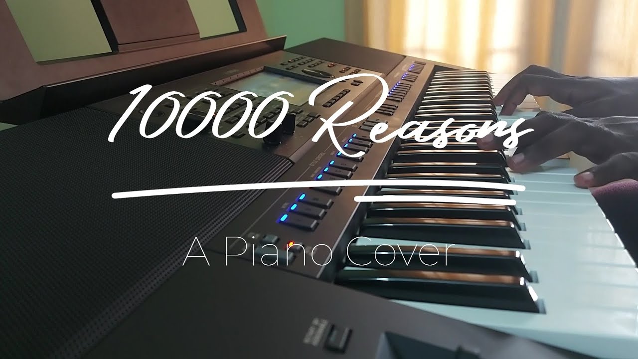 10000 Reasons - A Piano cover - YouTube