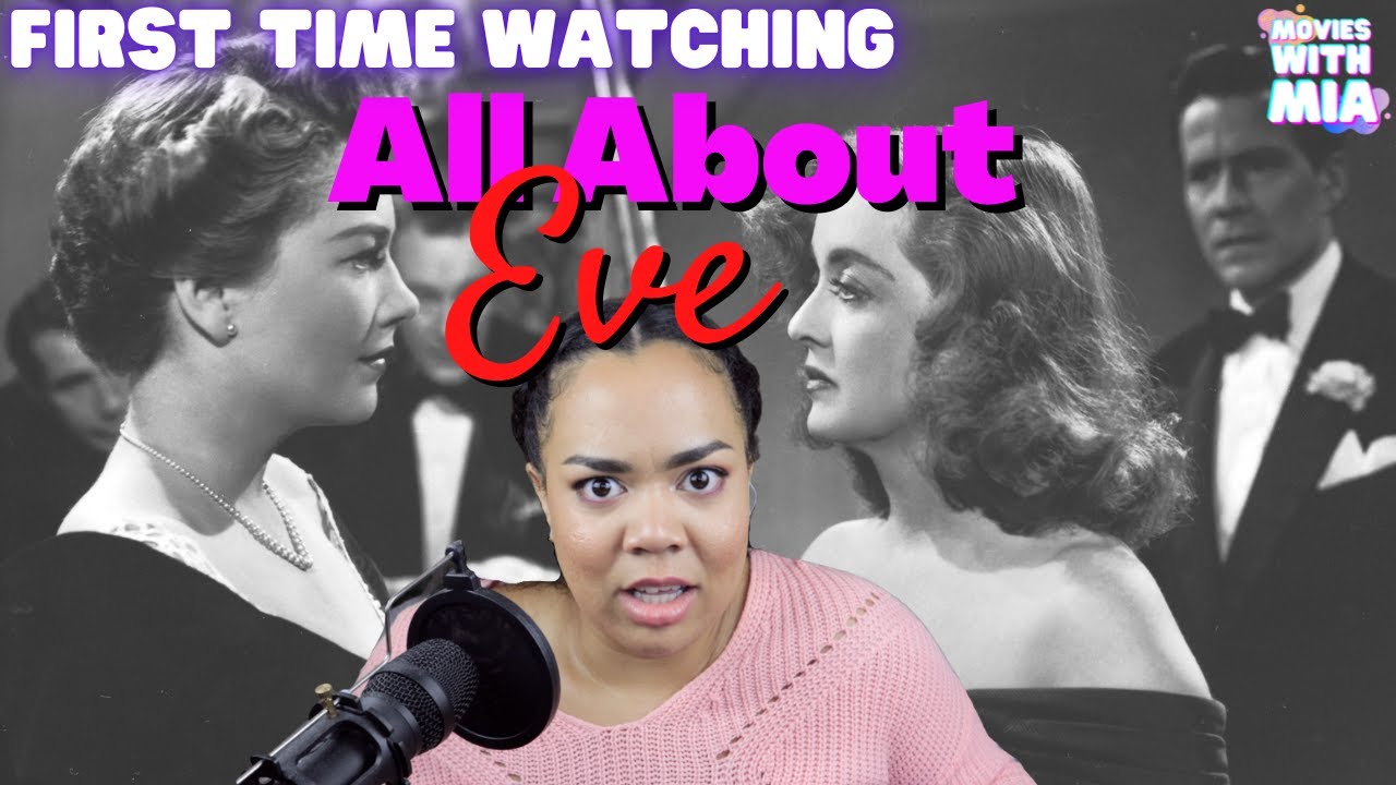 *ALL ABOUT EVE* (1950) is BRILLIANT...period!!! first time watching | MOST REQUESTED - YouTube