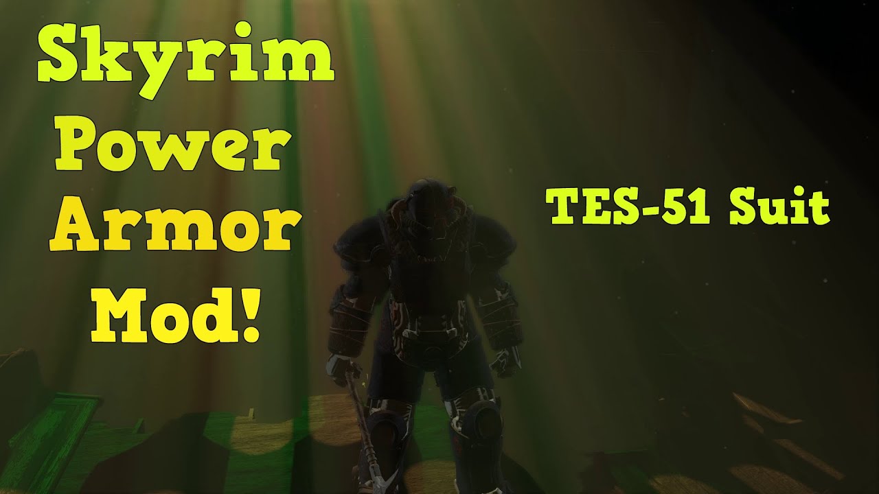 Skyrim Power Armor Mod | TES-51 Fallout 4 | - YouTube