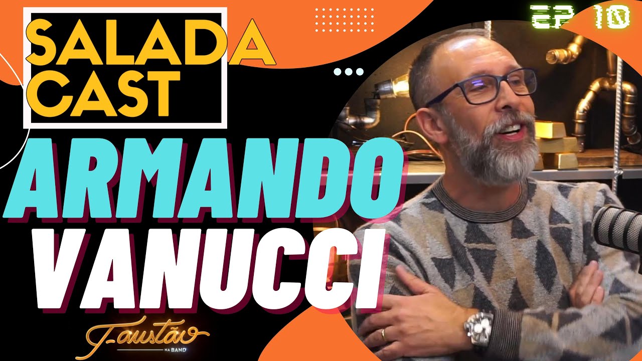 ARMANDO VANUCCI - HISTÓRIAS DA TV BRASILEIRA - SALADACAST - #10 # ...