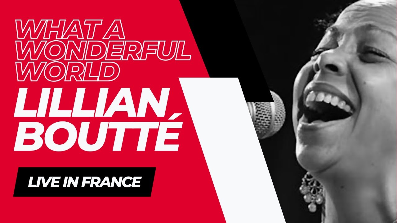 What a Wonderful World with Lillian Boutté - Live in France. Channeling ...