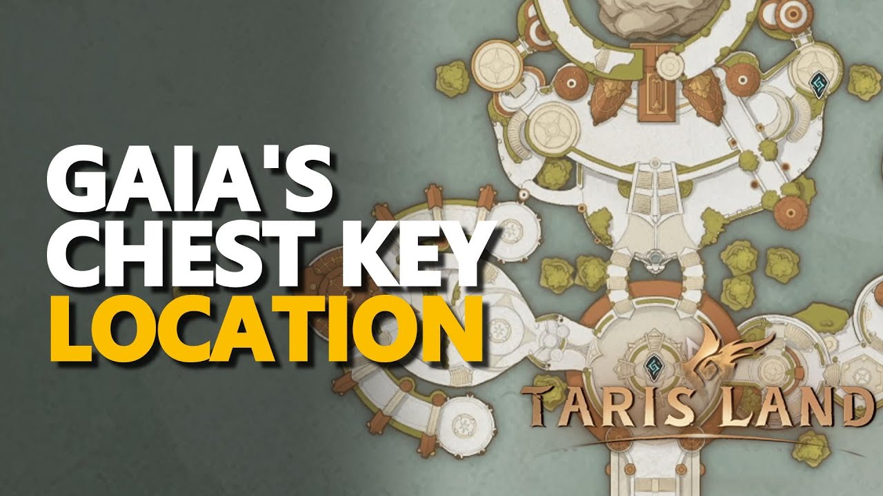 Gaia's Chest Key Location Tarisland - YouTube