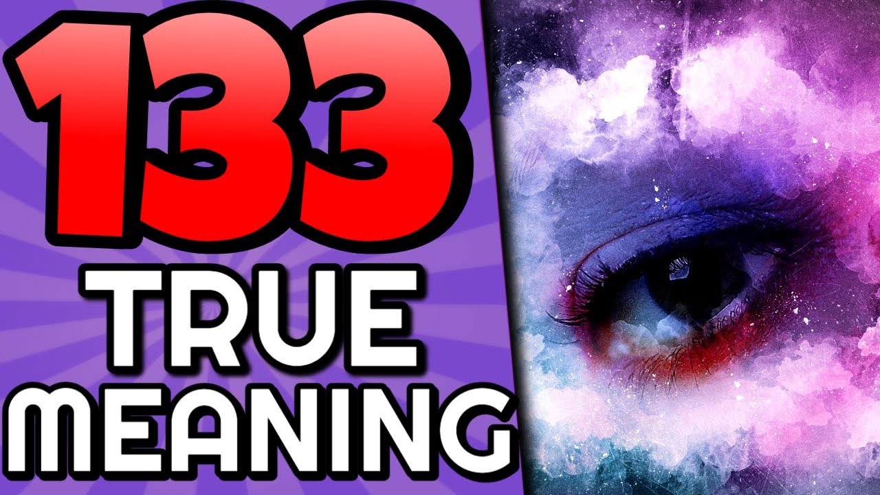 Angel Number 133 | 😨 The True Meaning Of Seeing 133 - YouTube