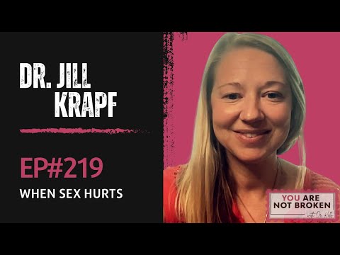 When Sex Hurts - Dr. Jill Krapf, Dr. Casperson \