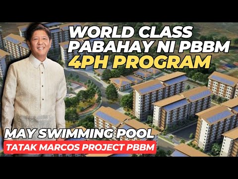 TatakMarcosProject: World Class Pabahay ni PBBM (4PH Program) May ...