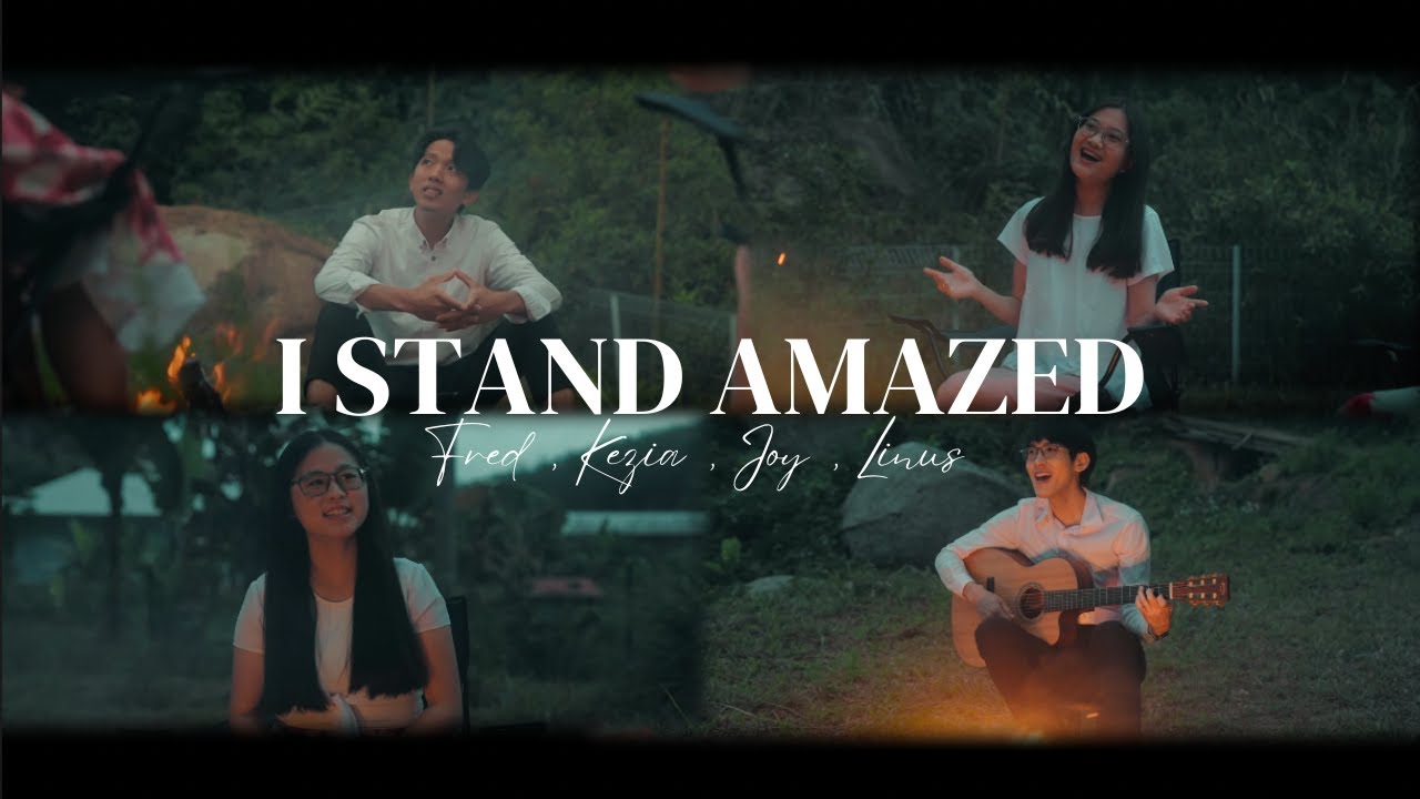 I Stand Amazed | Cover | Frederick, Kezia, Joy, Linus [Official Music ...