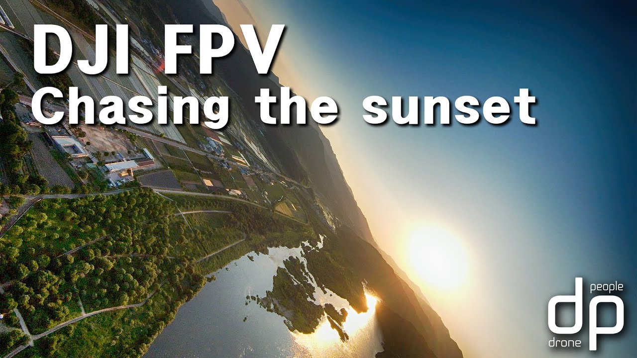 [DJI FPV] Chasing the Sunset - YouTube